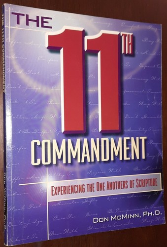 The 11th Commandment Experiencing the One Anothers of Scripture by Don McMinn | eBay