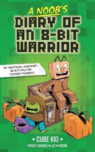 Cube Cube Kid A Noob's Diary of an 8-Bit Warrior (Gebundene Ausgabe ...