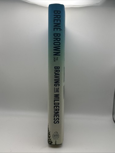 BRAVING THE WILDERNESS by BRENE BROWN, Hardcover, New York Times Best Seller | eBay