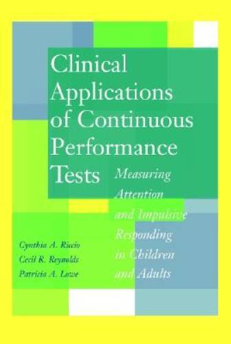 Clinical Applications of Continuous Performance Tests: Measuring ...