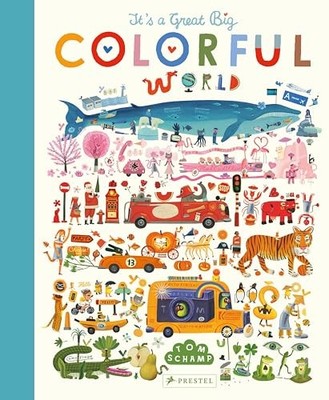Its a Great, Big Colorful World - Hardcover By Schamp, Tom - GOOD ...