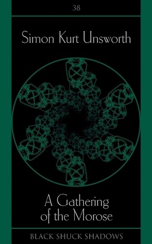 Simon Kurt Unsworth A Gathering of the Morose (Paperback) (UK IMPORT ...