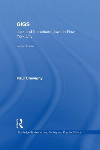 Routledge Studies in Law, Society and Popular Culture Ser.: Gigs : Jazz ...
