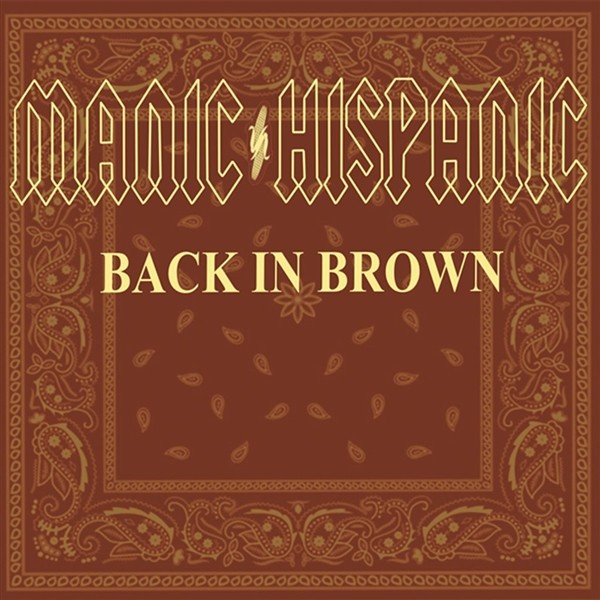 Manic Hispanic Back In Brown (CD) | eBay