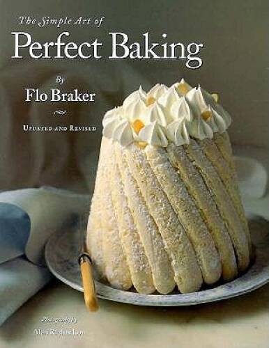 The Simple Art of Perfect Baking - Paperback By Braker, Flo - GOOD ...