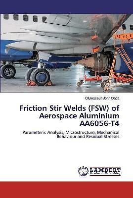 Friction Stir Welds (FSW) of Aerospace Aluminium AA6056-T4 by Oluwaseun ...