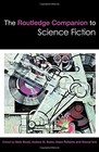 THE ROUTLEDGE COMPANION TO SCIENCE FICTION (ROUTLEDGE By Mark Bould ...