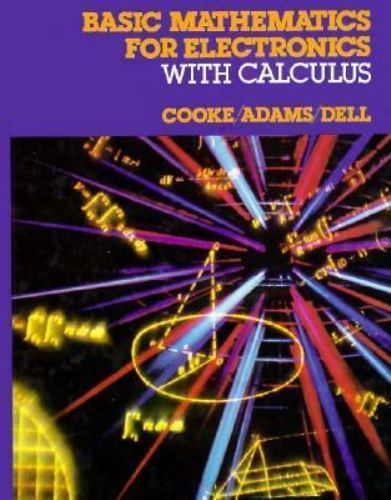 Basic Mathematics for Electronics with Calculus by Herbert F. Adams ...