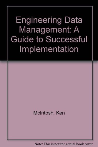 Engineering Data Management: A Guide to Successful Implementatio ...