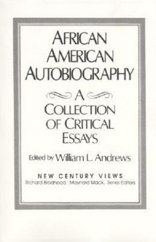 African-American Autobiography : A Collection of Critical Essays by ...