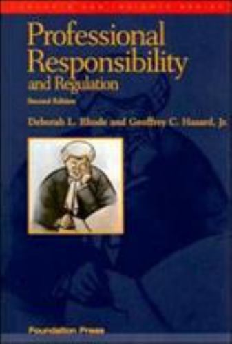 Professional Responsibility and Regulation by Geoffrey C. Hazard and ...