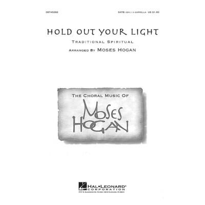 Hal Leonard Hold Out Your Light SATB DV A Cappella arranged by Moses ...