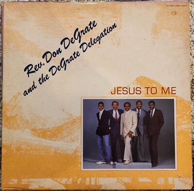 DON DEGRATE & The DeGrate Delegation : Jesus To Me Black 1984 Gospel LP ...