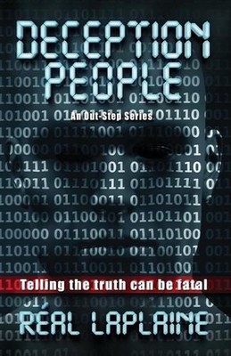 Deception People: Telling the truth can be fatal by R?al Laplaine ...