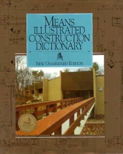 Means Illustrated Construction Dictionary (Means Illustrated ...