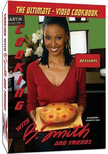 Video DVD Cookbook -Cooking with B. Smith and Friends: Desserts - VERY ...