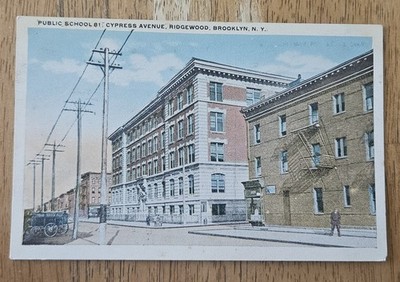 1910s BROOKLYN Linen PS 81 BUSHWICK Cypress Av Ridgewood NEW YORK CITY ...
