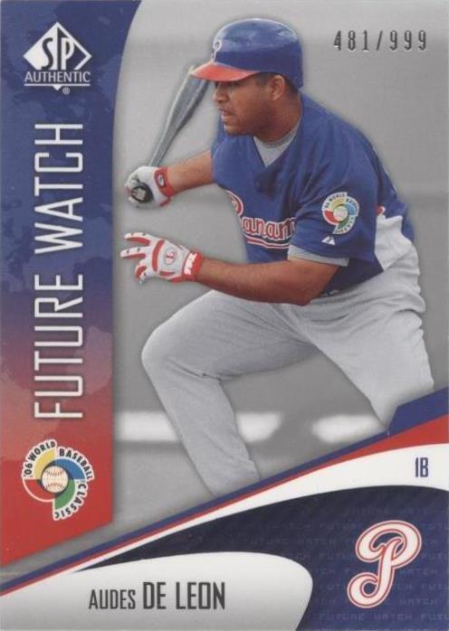 2006 SP Authentic - Wbc Future Watch Audes De Leon #WBC-84 /999 (RC ...