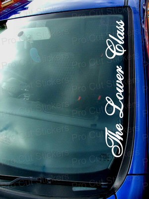 The Lower Class Small - Large Windscreen Funny Novelty Custom Car ...