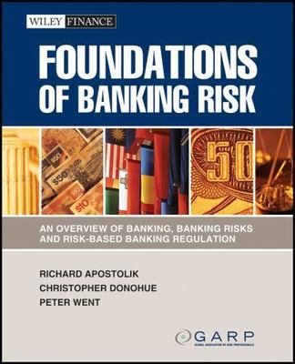 Foundations of Banking Risk: An Overview of Banking, Banking Risks, and ...