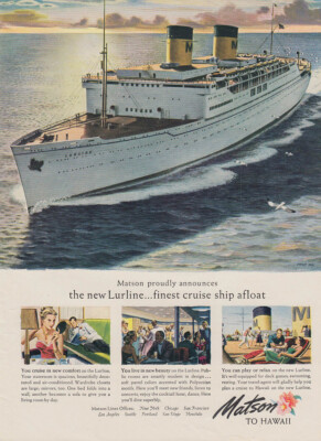 Matson Lines announces the new S S Lurline - finest afloat ad 1948 NY ...