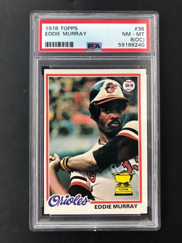 1978 Topps EDDIE MURRAY ROOKIE RC #36 PSA 8 NM-MT OC HOF(NEW LABEL ...