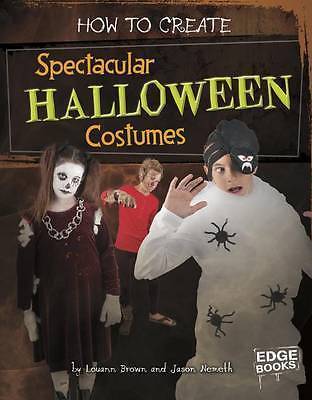 How to Create Spectacular Halloween Costumes by Jason Nemeth, Louann ...