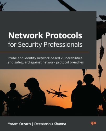 Network Protocols for Security Professionals : Probe and Identify ...
