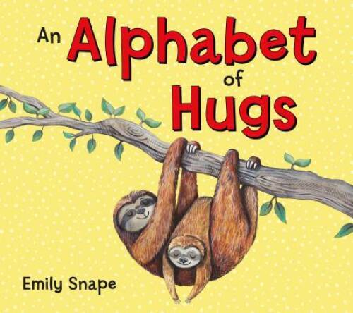 An Alphabet of Hugs - Board book By Snape, Emily - GOOD 9781250240002| eBay
