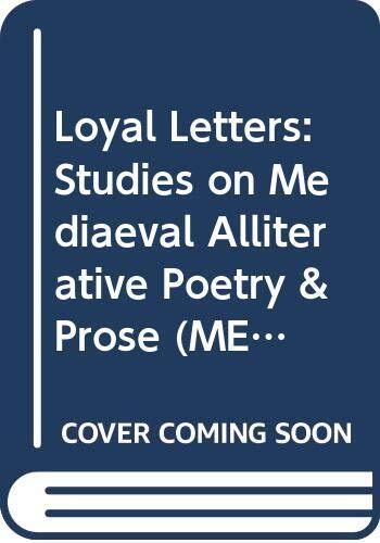 LOYAL LETTERS: STUDIES ON MEDIAEVAL ALLITERATIVE POETRY & By L. A. J. R ...