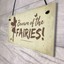Beware Of The Fairies Funny Garden Sign House Door Wall Plaque Fairy ...