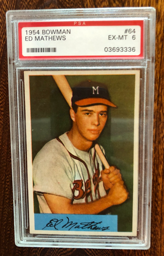 1954 Bowman Ed Mathews Graded PSA 6 EX-MT Milwaukee Braves Nicely ...