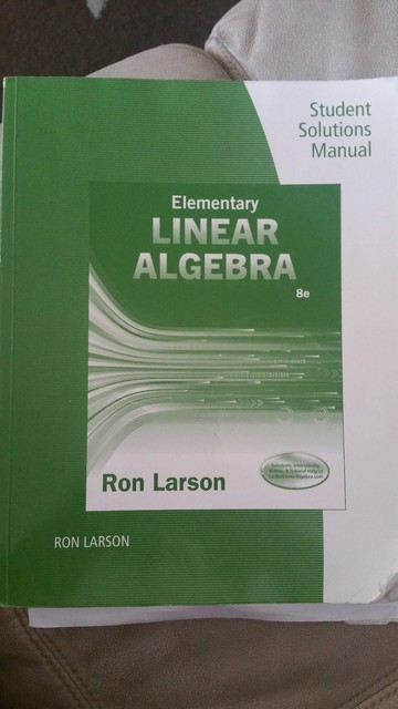 Student Solutions Manual for Larson's Elementary Linear Algebra, 8th by ...