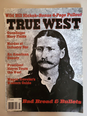True West Magazine March 1996 Gunslinger Mary Fields Wild Bill Hickok ...