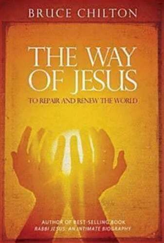 The Way of Jesus: To Repair and Renew the World by Bruce Chilton: Used ...