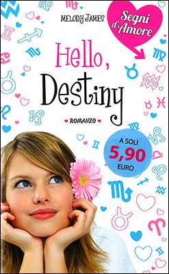 9788851136215 Hello, destiny - Melody James | eBay