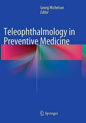 Teleophthalmology in Preventive Medicine by Georg Michelson (Paperback ...