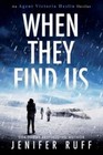 When They Find Us (An Agent Victoria Heslin Thriller) - Paperback ...