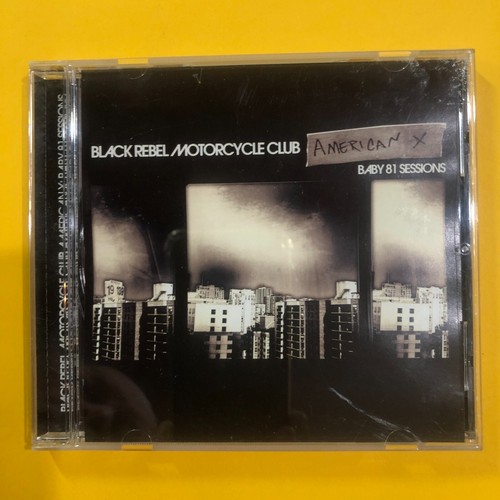 BLACK REBEL MOTORCYCLE CLUB - AMERICAN X BABY 81 SESSIONS- CD - VGC ...