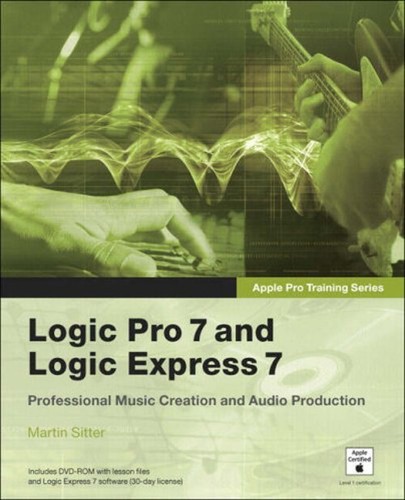 Logic Pro 7 Und Logic Express 7 Taschenbuch Martin Sitter | eBay.de