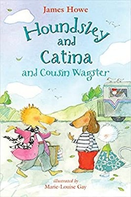 Houndsley and Catina and Cousin Wagster Hardcover James. Howe ...