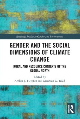 Gender and the Social Dimensions of Climate Change: Rural and Resource ...