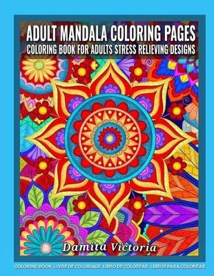 Damita Victoria Adult Mandala Coloring Pages Coloring Book for Adults ...