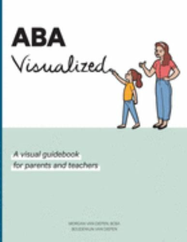 ABA Visualized Guidebook 2nd Edition: A visual guidebook of ...