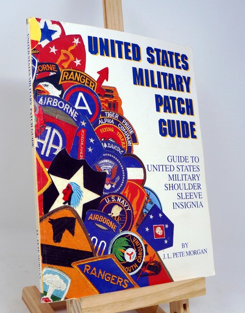 United States Military Patch Guide: Army, Army Air Force-Marine Corps ...