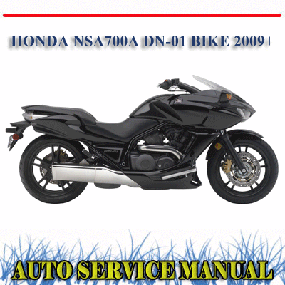 HONDA NSA700A DN-01 BIKE 2009 ONWARD WORKSHOP SERVICE REPAIR & OWNER ...