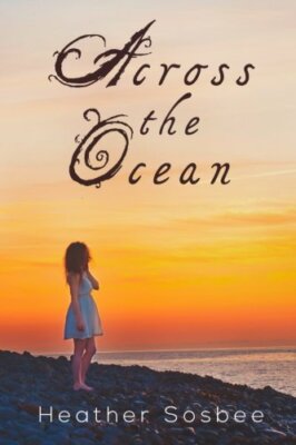 Across the Ocean: Volume 1.by Sosbee New 9781493783250 Fast Free Shipping