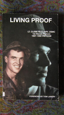 Living Proof SIGNED Lt. Clebe McClary, USMC VG Softcover | eBay