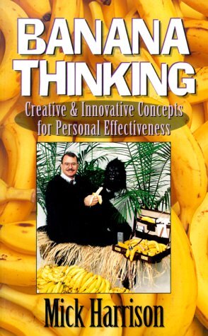 Banana Thinking: Creative & Innovative Concepts for Personal ...