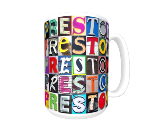 PRESTON Coffee Mug / Cup featuring the name in photos of sign letters ...